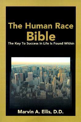 The Human Race Bible: The Key to Success in Life is Found Within by ...