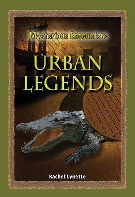 Urban Legends (Mysterious Encounters) by Rachel Lynette | Goodreads