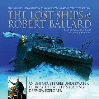 The Lost Ships of Robert Ballard: An Unforgettable Underwater Tour by ...