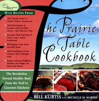 The Prairie Table Cookbook by Bill Kurtis | Goodreads