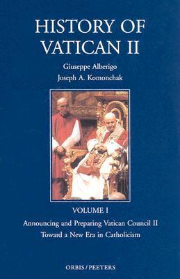 The History of Vatican II, Vol. 1: Announcing and Preparing Vatican ...