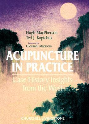Acupuncture in Practice by Hugh MacPherson | Goodreads