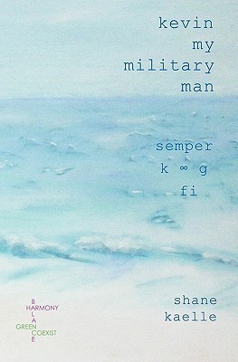 Kevin My Military Man by Shane Kaelle | Goodreads