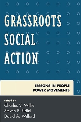 Grassroots Social Action: Lessons in People Power Movements by Charles ...