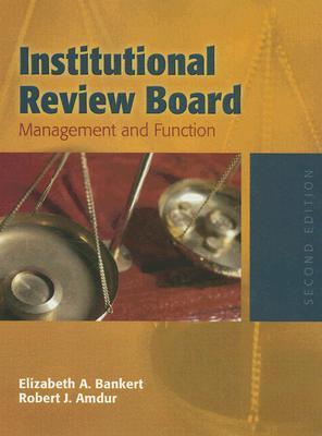 Institutional Review Board: Management and Function: Management and ...
