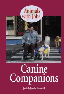 Canine Companions (Animals With Jobs) by Judith Presnall | Goodreads