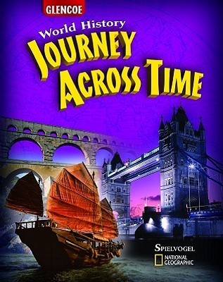 World History; Journey Across Time, Student Edition by Jackson J ...