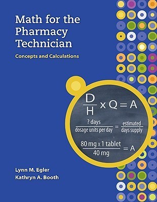 Math for the Pharmacy Technician: Concepts and Calculations by Lynn M ...
