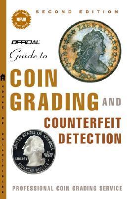 The Official Guide to Coin Grading and Counterfeit Detection by Scott A ...