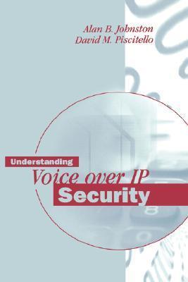 Understanding Voice over Ip Security by Alan B. Johnston | Goodreads
