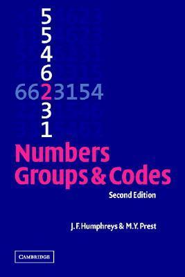 Numbers, Groups and Codes by J.F. Humphreys | Goodreads