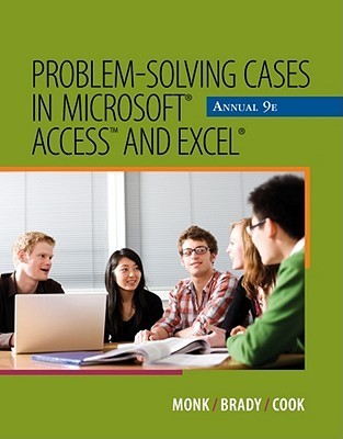Problem Solving Cases in Microsoft Access and Excel by Ellen F. Monk | Goodreads