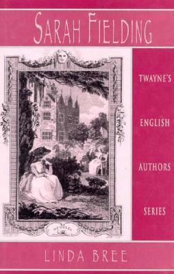 Sarah Fielding (English Authors Series) by Linda Bree | Goodreads