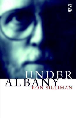 Under Albany by Ron Silliman | Goodreads