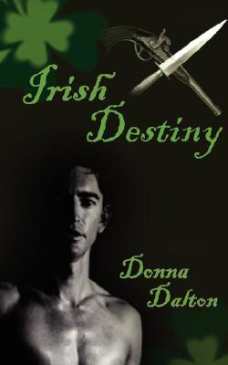 Irish Destiny by Donna Dalton | Goodreads