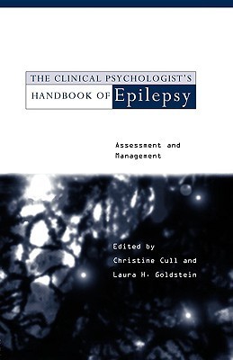 The Clinical Psychologist's Handbook of Epilepsy by Christine Cull ...