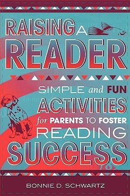 Raising a Reader: Simple and Fun Activities for Parents to Foster ...