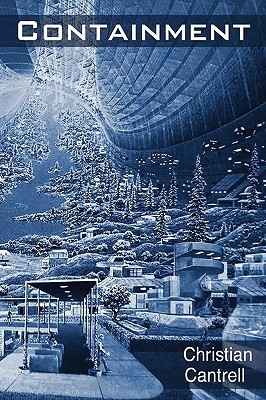 Containment by Christian Cantrell | Goodreads