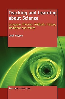 Teaching and Learning About Science: Language, Theories, Methods ...