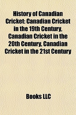 History of Canadian Cricket: Canadian Cricket in the 19th Century ...
