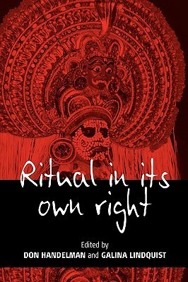Ritual in Its Own Right: Exploring the Dynamics of Transformation by ...