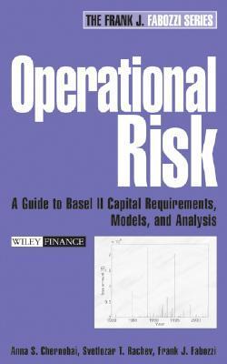 Operational Risk: A Guide to Basel II Capital Requirements, Models, and ...