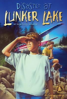 Disaster at Lunker Lake by Donald G. Kramer | Goodreads