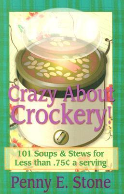101 Soups and Stew Recipes for Less Than .75 Cents a Serving by Penny E ...