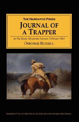 Journal of a Trapper by Osborne Russell | Goodreads