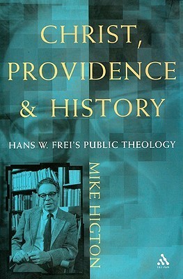 Christ, Providence and History by Michael Higton | Goodreads