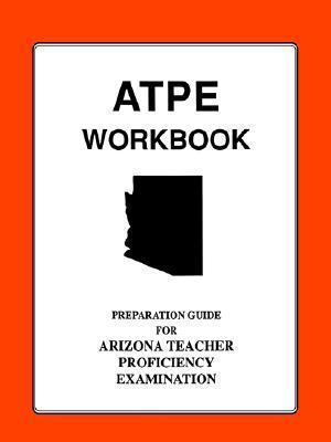 Arizona Teacher Proficiency Examination Workbook by George R. Fessler ...