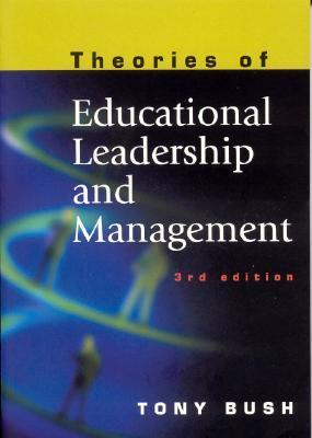 Theories of Educational Leadership and Management by Tony Bush | Goodreads