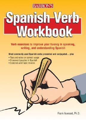 Spanish Verb Workbook by Frank H. Nuessel | Goodreads