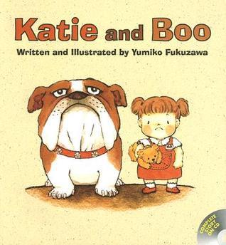 Katie and Boo [with CD]: R.I.C. Story Chest by Yumiko Fukuzawa | Goodreads
