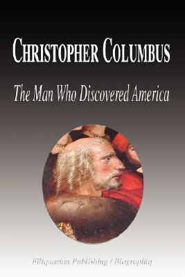 Christopher Columbus - The Man Who Discovered America by Biographiq ...