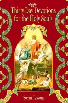 Thirty-Day Devotions for the Holy Souls by Susan Tassone | Goodreads