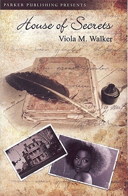 House of Secrets by Viola M. Walker | Goodreads
