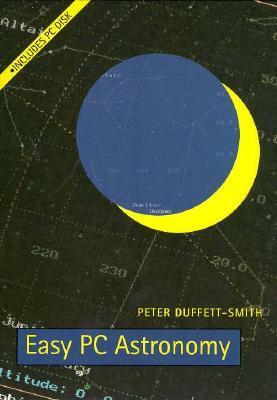 Easy PC Astronomy with floppy disk by Peter Duffett-Smith | Goodreads