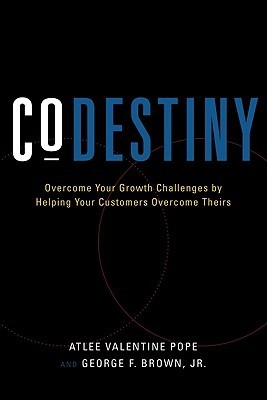 CoDestiny: Overcome Your Growth Challenges by Helping Your Customers ...