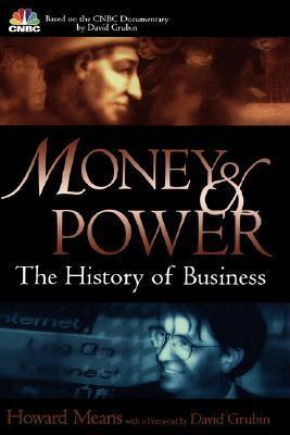 Money and Power: The History of Business by Howard Means | Goodreads