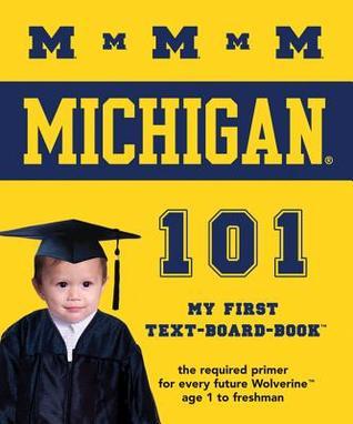 University of Michigan 101: My First Text-board-book by Brad M. Epstein ...