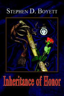 Inheritance of Honor by Stephen D. Boyett | Goodreads