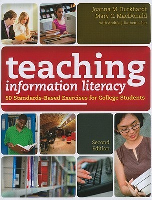 Teaching Information Literacy: 50 Standards-Based Exercises for College ...