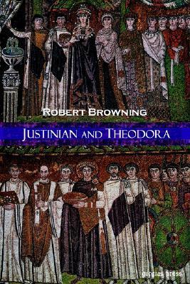 Justinian and Theodora by Robert Browning | Goodreads