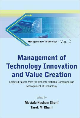 Management Of Technology Innovation And Value Creation - Selected ...