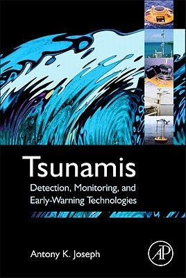 Tsunamis: Detection, Monitoring, and Early-Warning Technologies by ...