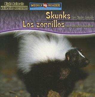 Skunks Are Night Animals / Los Zorrillos Son Animales Nocturnos (Night ...