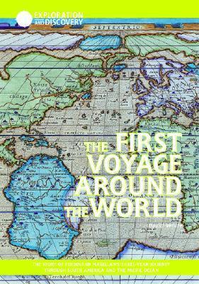 The First Voyage Around the World: The Story of Ferdinand Magellan's ...