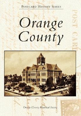 Orange County (CA) by Orange County Historical Society | Goodreads