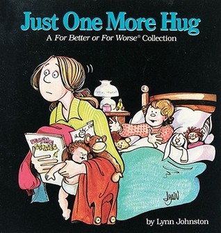 Just One More Hug (For Better or For Worse, #4) by Lynn Johnston ...